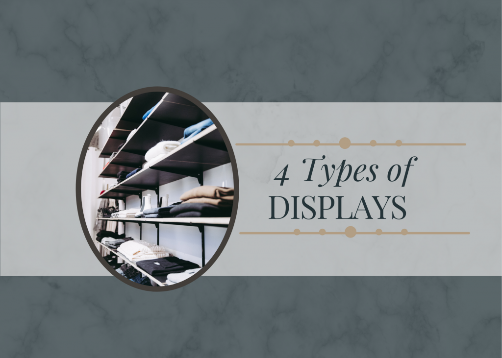 4 Types of Displays Small Banner - visualmerchandisinghowto.com