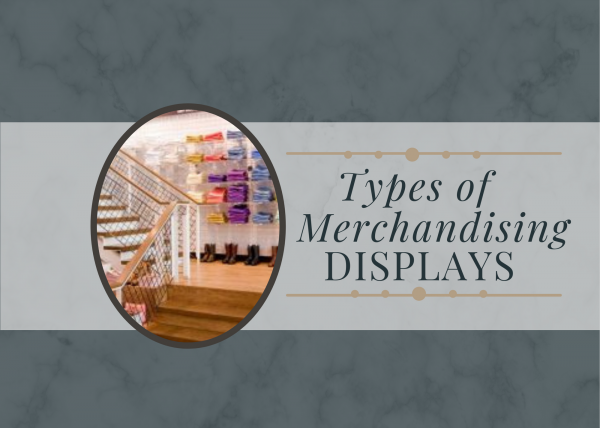 Types of Merchandise Displays Banner - visualmerchandisinghowto.com